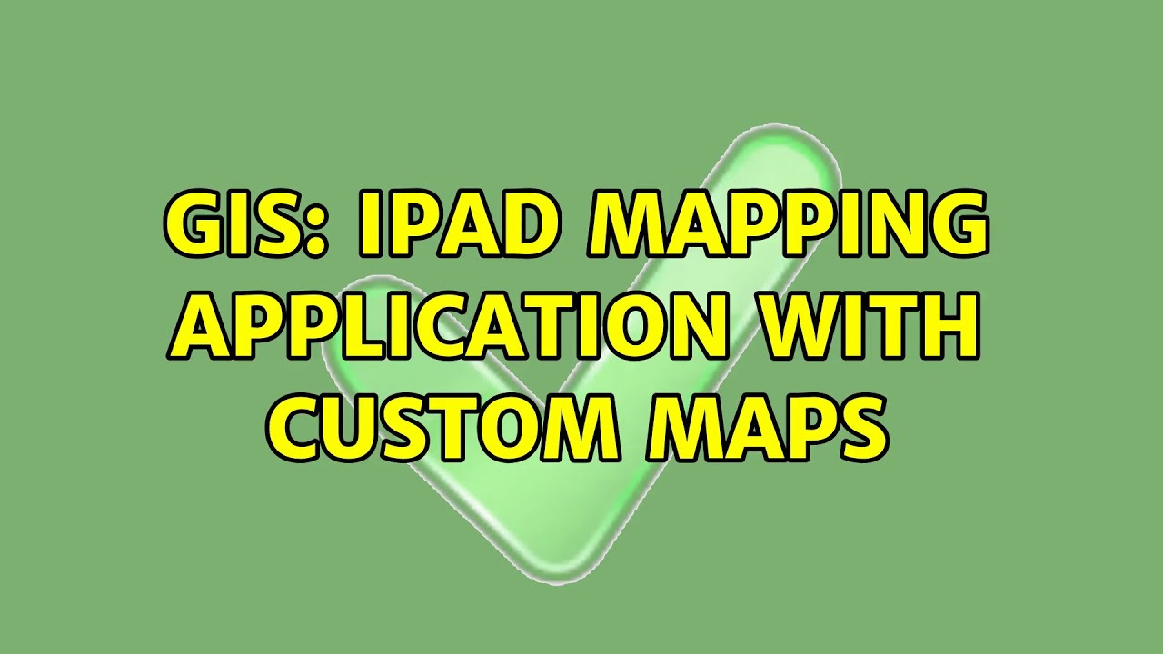 GIS: iPad mapping application with custom maps (2 Solutions!!) - YouTube