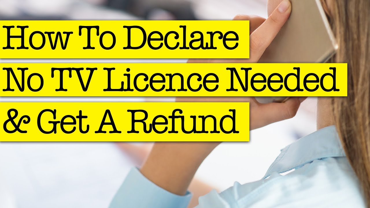 Best Way To Declare No TV Licence Needed & Get Refund - YouTube