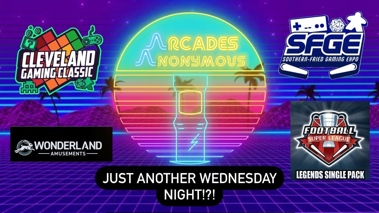 Arcades Anonymous S3E26: Just Another Wednesday Night!?! - YouTube