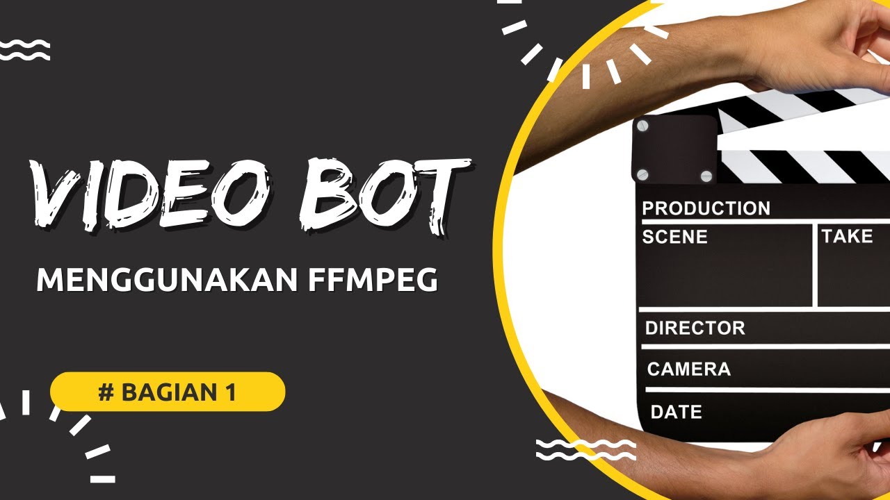 Video Bot #1 Tutorial Belajar FFMPEG Untuk Pemula - YouTube