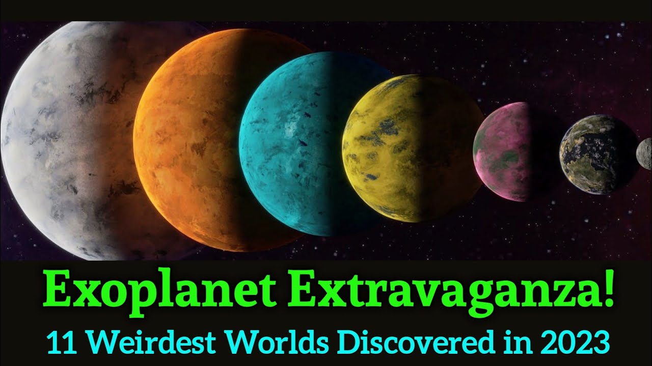 Exoplanet Extravaganza! 11 Weirdest Worlds Discovered in 2023 # ...
