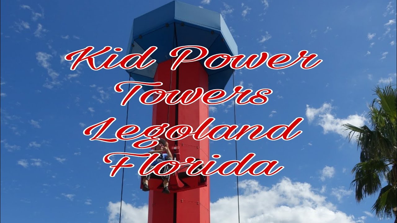 Legoland Florida Kid Power Towers Off/On Ride (Family Ride)(Picture ...