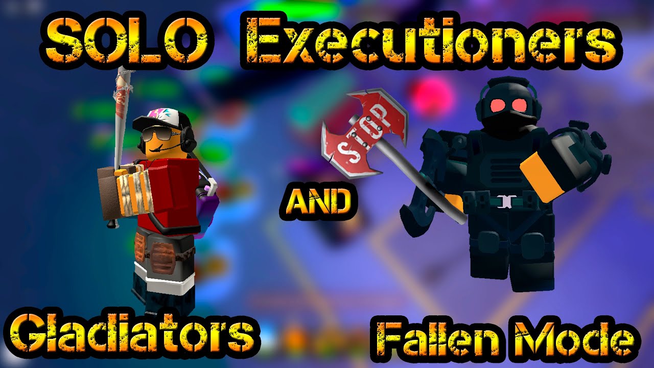 Executioners and Gladiators SOLO Fallen Mode Roblox Tower Defense ...