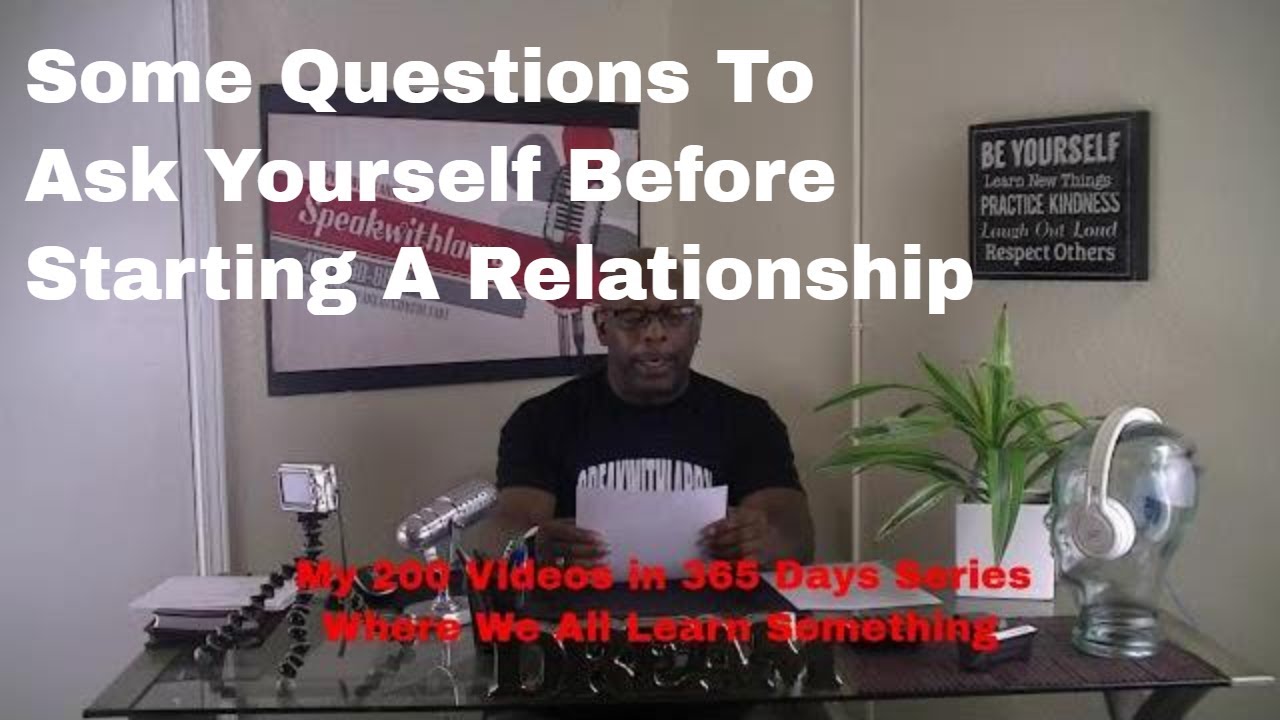 Some Questions To Ask Yourself Before Starting A Relationship YouTube some-questions-to-ask-yourself-before-starting-a-relationship-youtube
