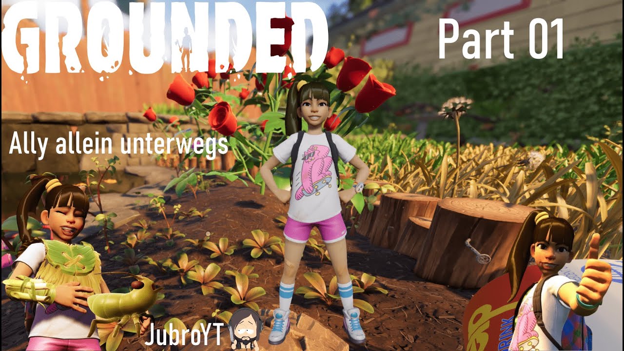 Grounded - Part 01 - Ally - Allein unterwegs Willkommen im Garten - YouTube