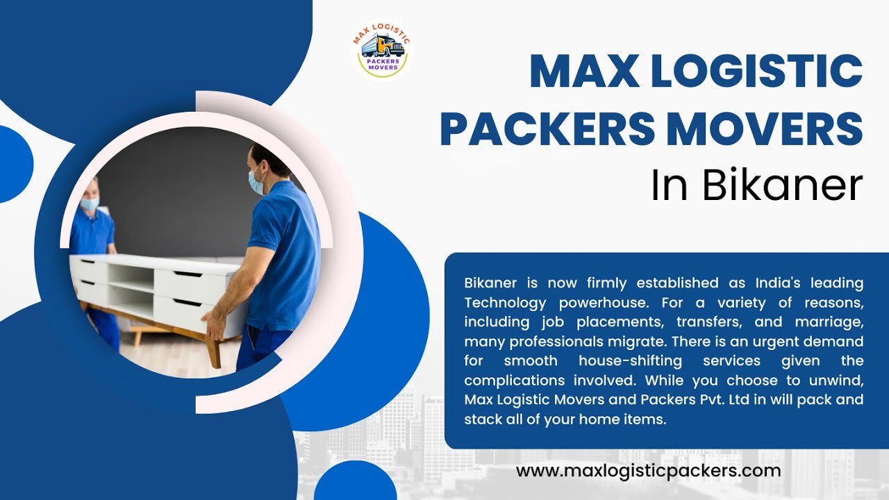 Packers And Movers In Bikaner | Max Logistic Packers Movers - YouTube