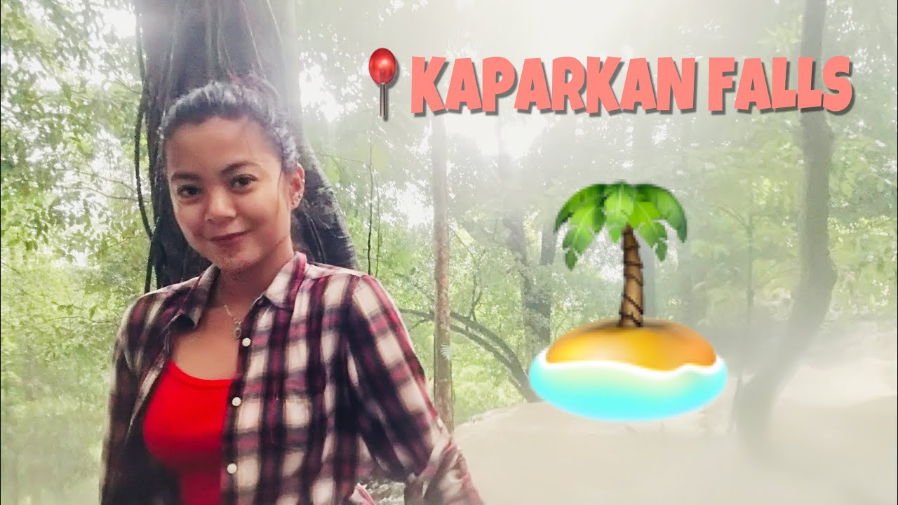 📍KAPARKAN FALŁS. 🏝 |MAILANIE CLAIRE BERNAL 🇵🇭 - YouTube