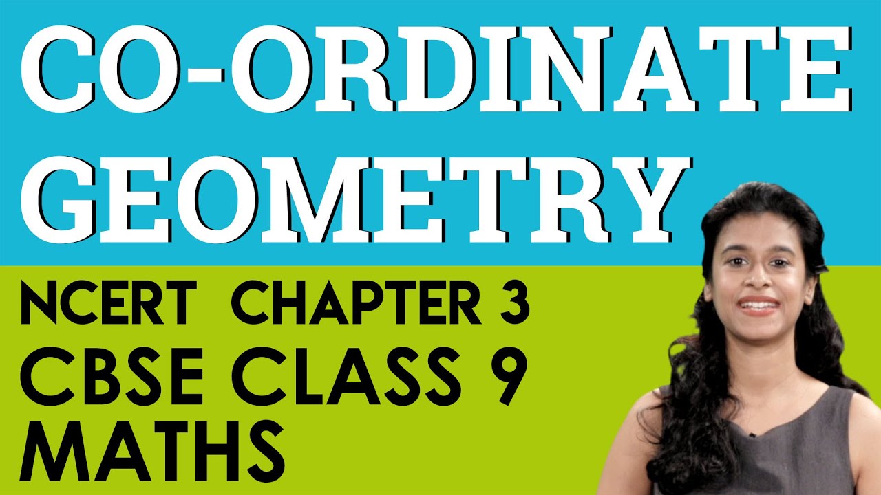 Co ordinate Geometry Mathematics Chapter 3 CBSE NCERT Class 9 IX - YouTube
