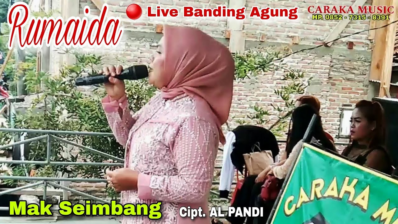 LAGU #LAMPUNG TERBARU‼️#MAK_SEIMBANG CIPT. AL PANDI VOC #RUMAIDA LIVE BANDING AGUNG #PUNDUH ...