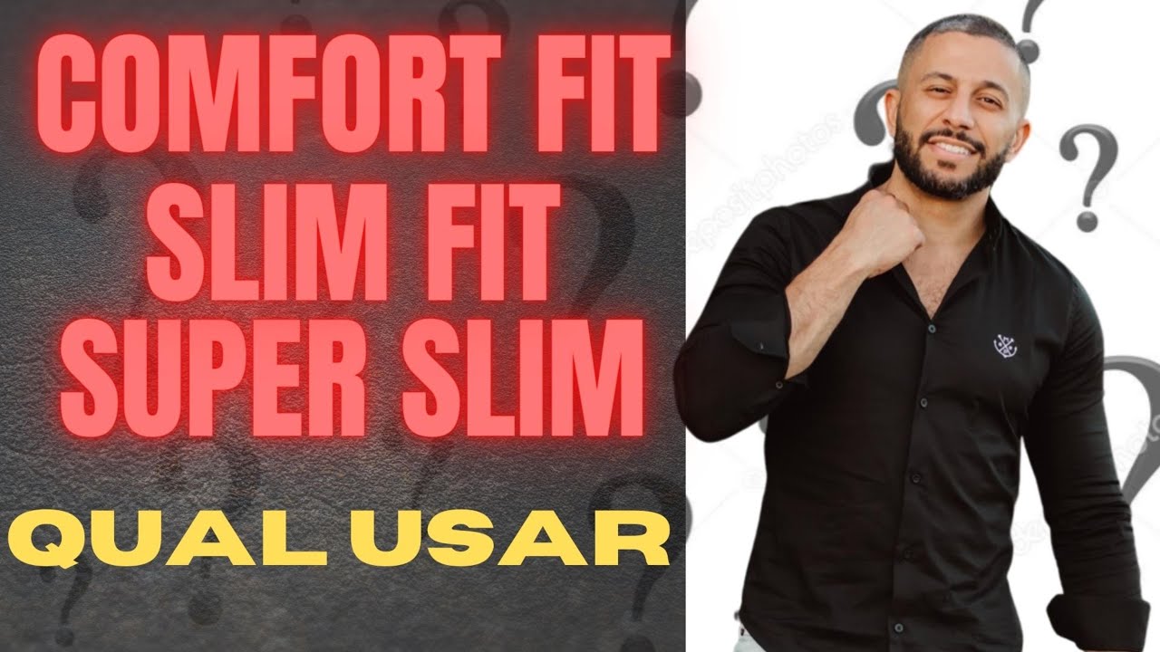 Modelagens de Camisas - Comfort / Slim Fit / Super Slim - YouTube
