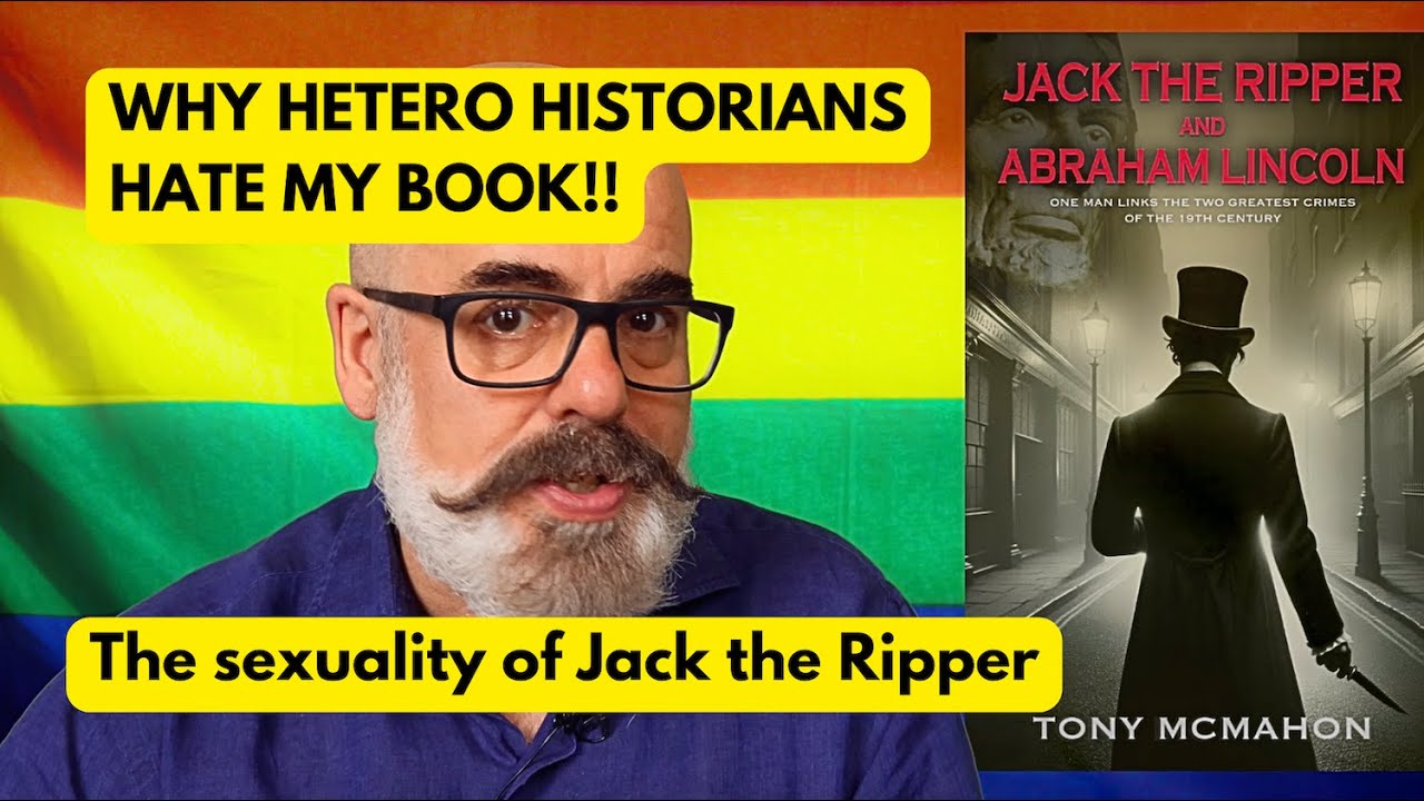 WHY I BELIEVE JACK THE RIPPER WAS A GAY MAN (and I'm LGBT) #history # ...