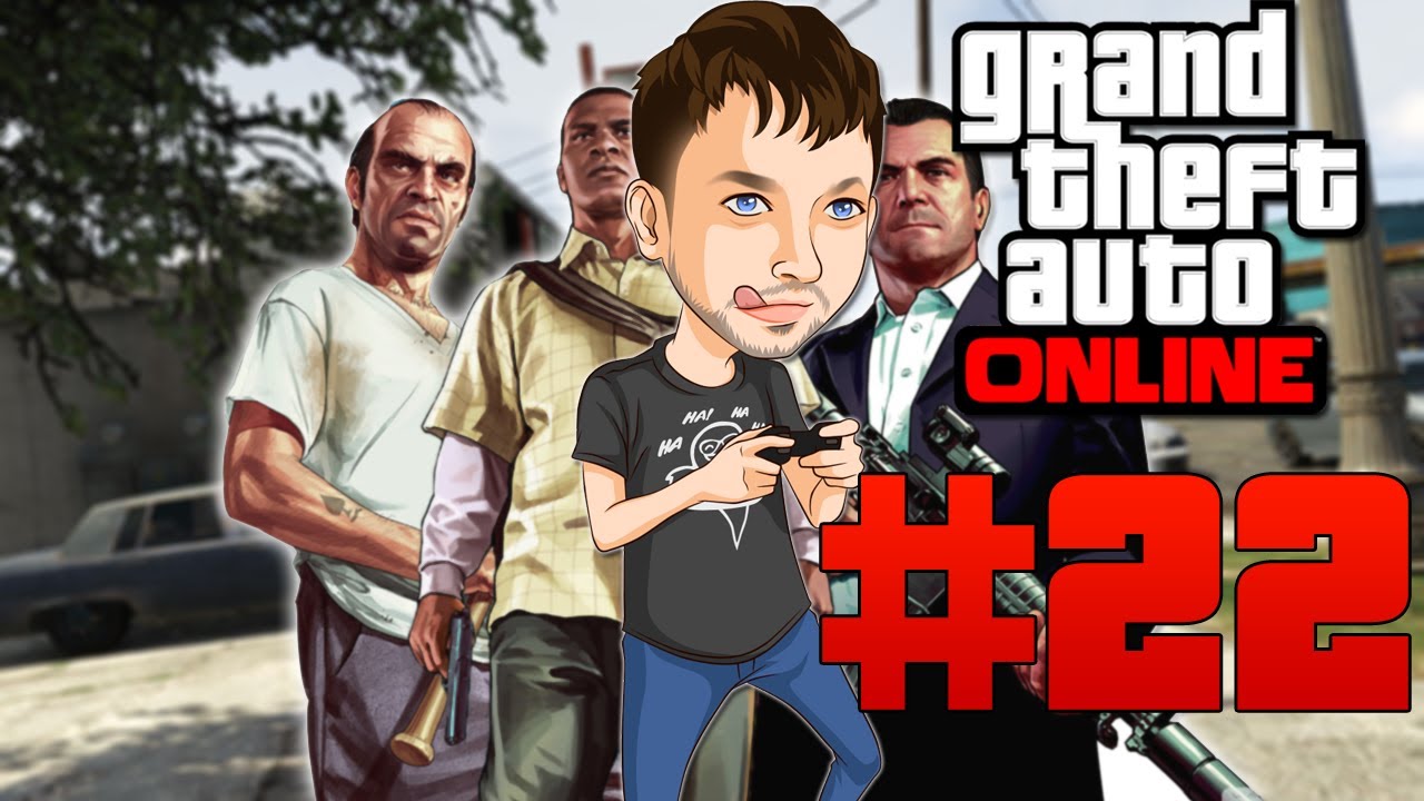 GTA Online - Lets get crazy! #22 - YouTube