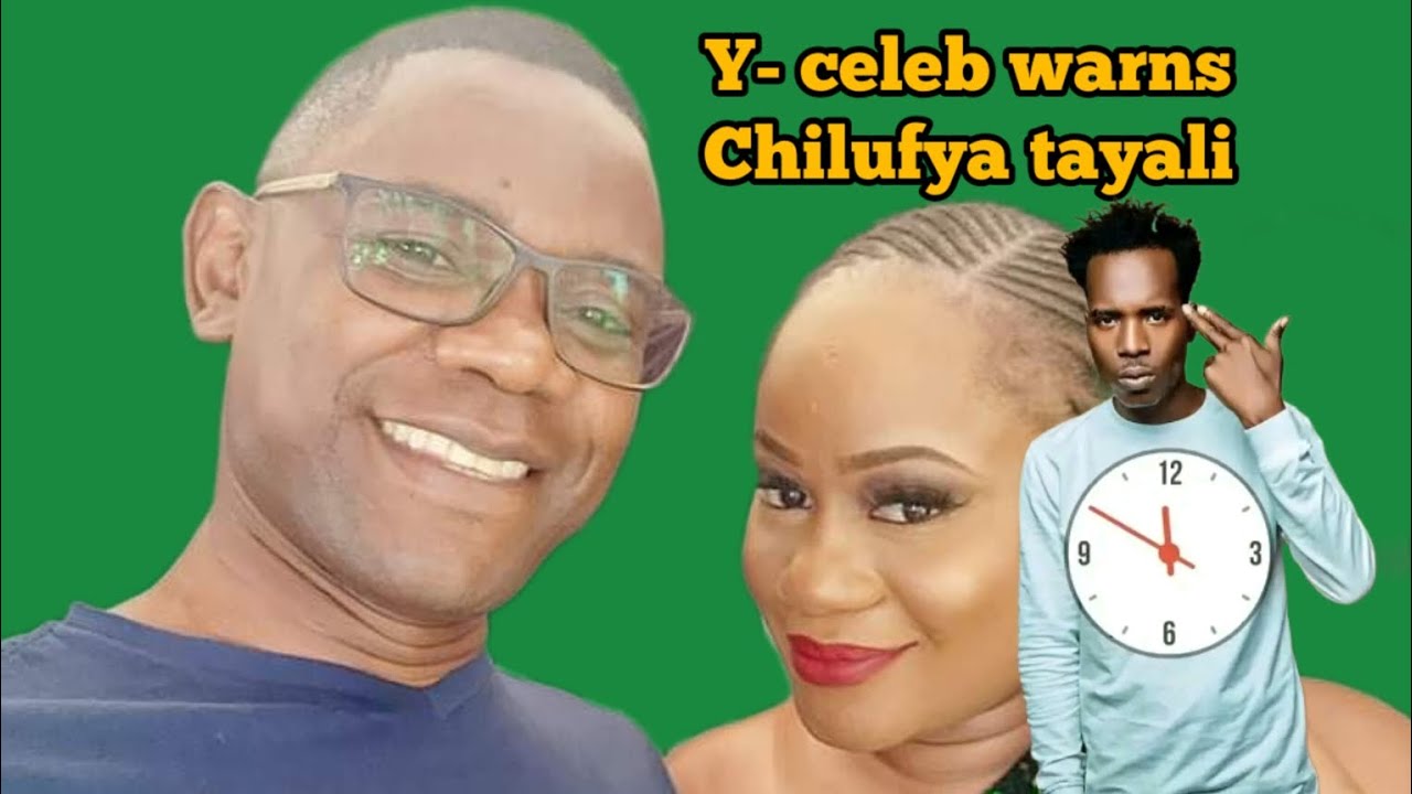 Y celeb warns eep President chilufya tayali mushanina bwali - YouTube