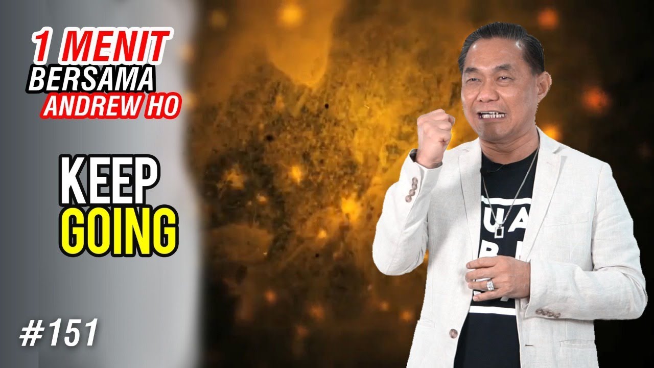 Keep Going | 1 Menit Bersama Andrew Ho #151 - YouTube