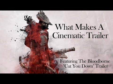 Bloodborne - What Makes a Cinematic Trailer - YouTube