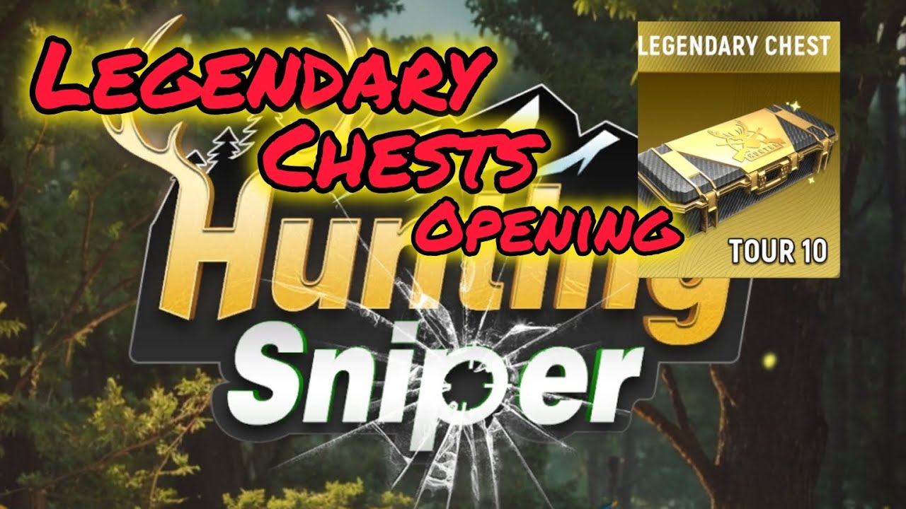 [BEST GAMES] HUNTING SNIPER LEGENDARY CHESTS OPENING tour 10 pls ...
