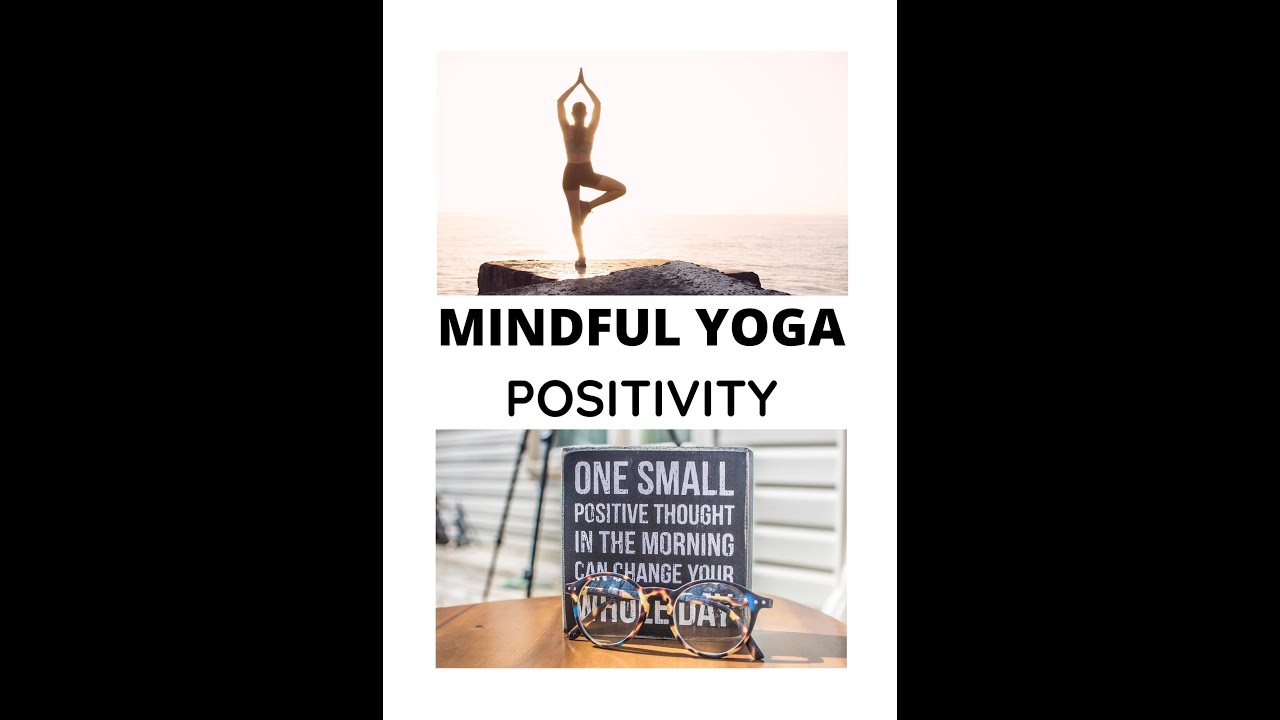 Mindful Yoga - Positivity - YouTube
