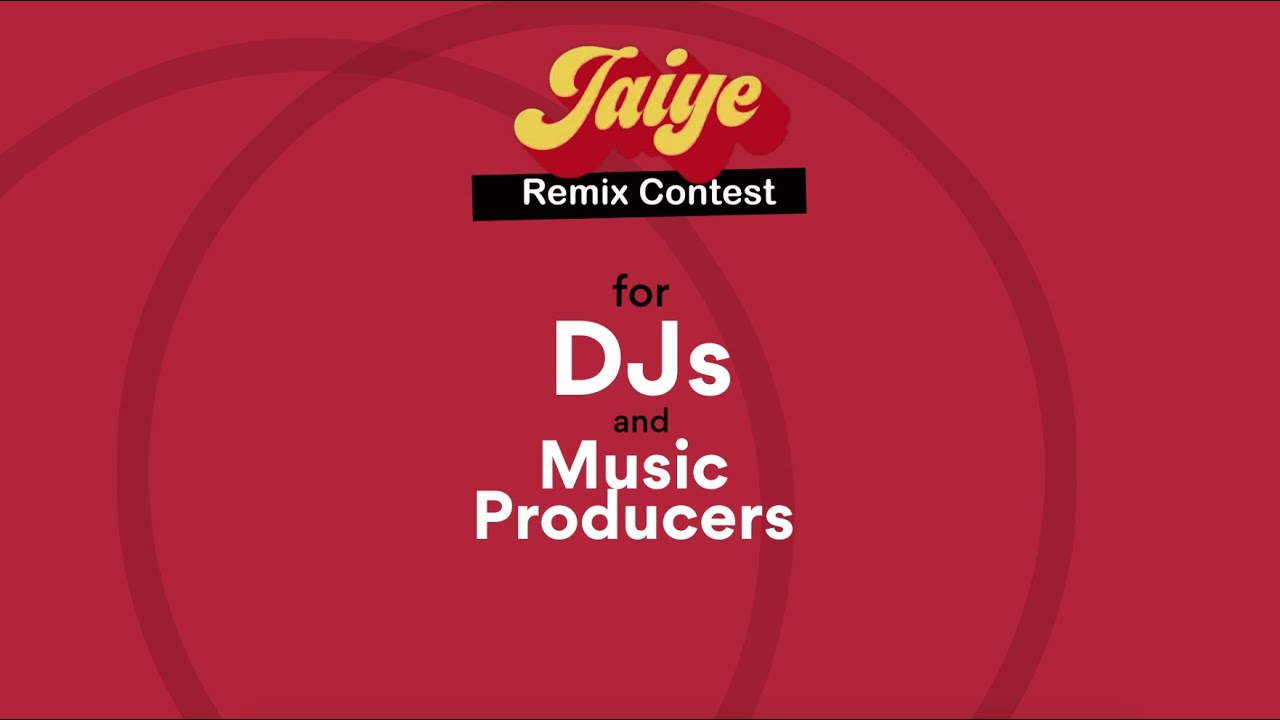 Jaiye Remix Contest - YouTube