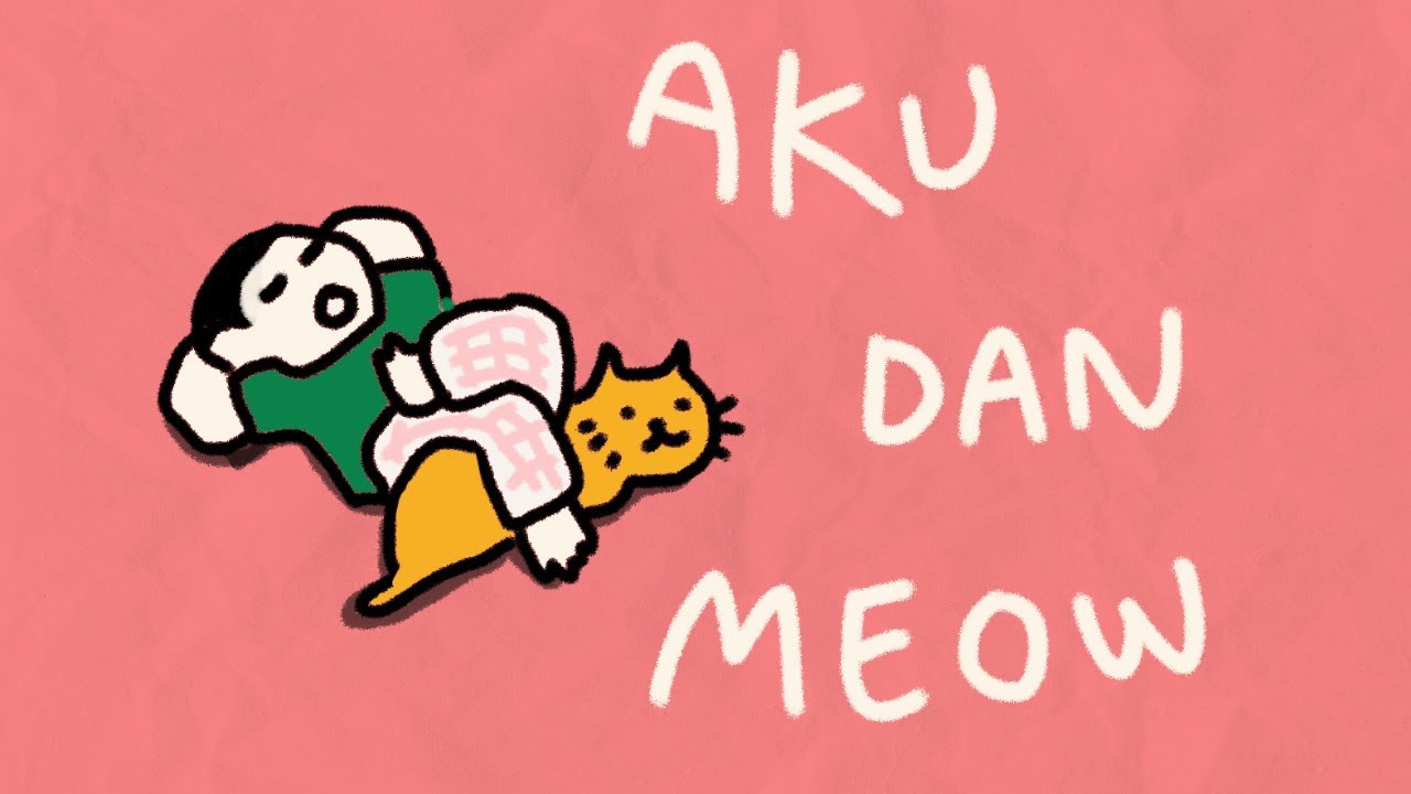 Aku dan Meow - YouTube