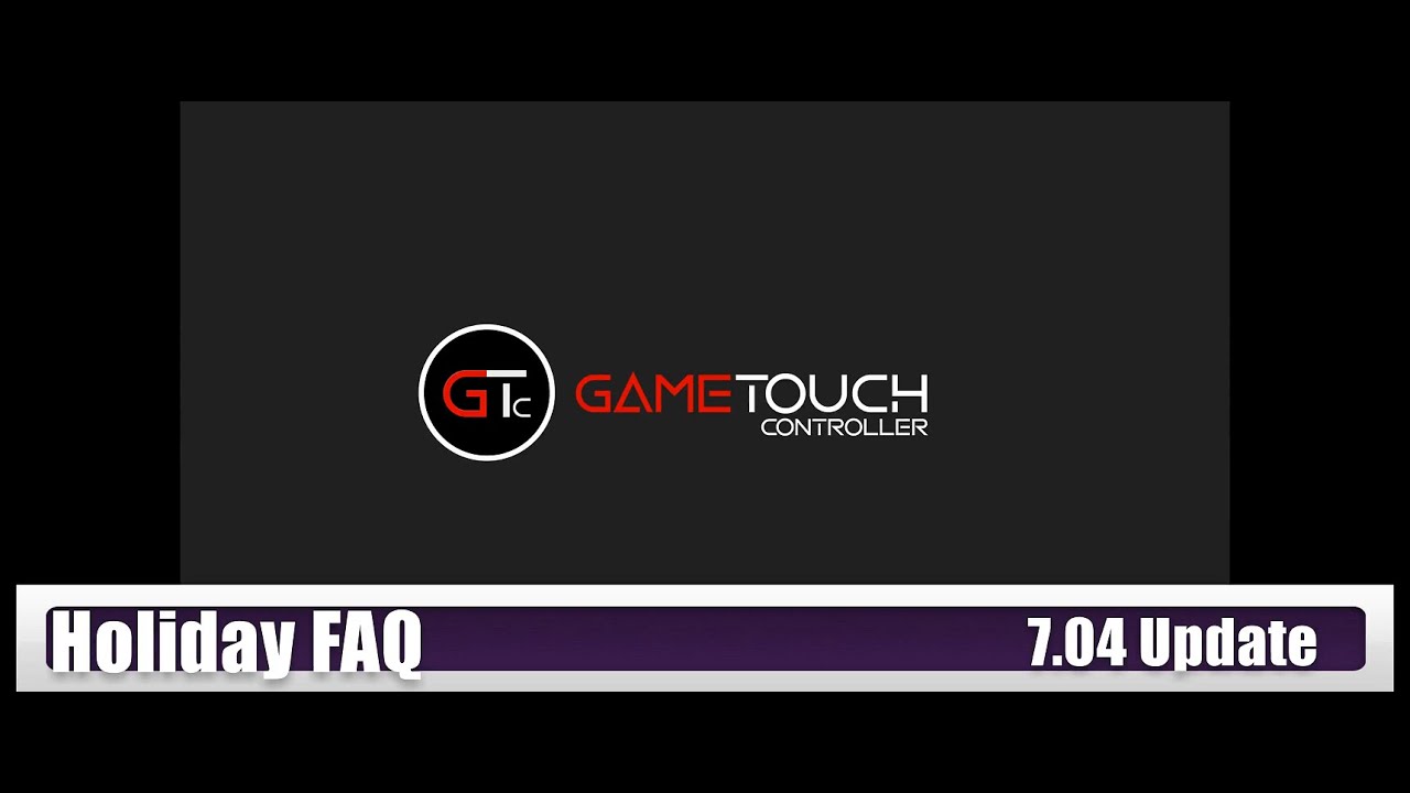 GameTouch Controller Holiday FAQ - YouTube