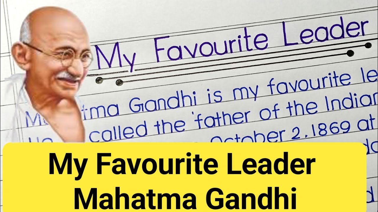 My favourite leader essay in English | essay on My Favourite Leader ...