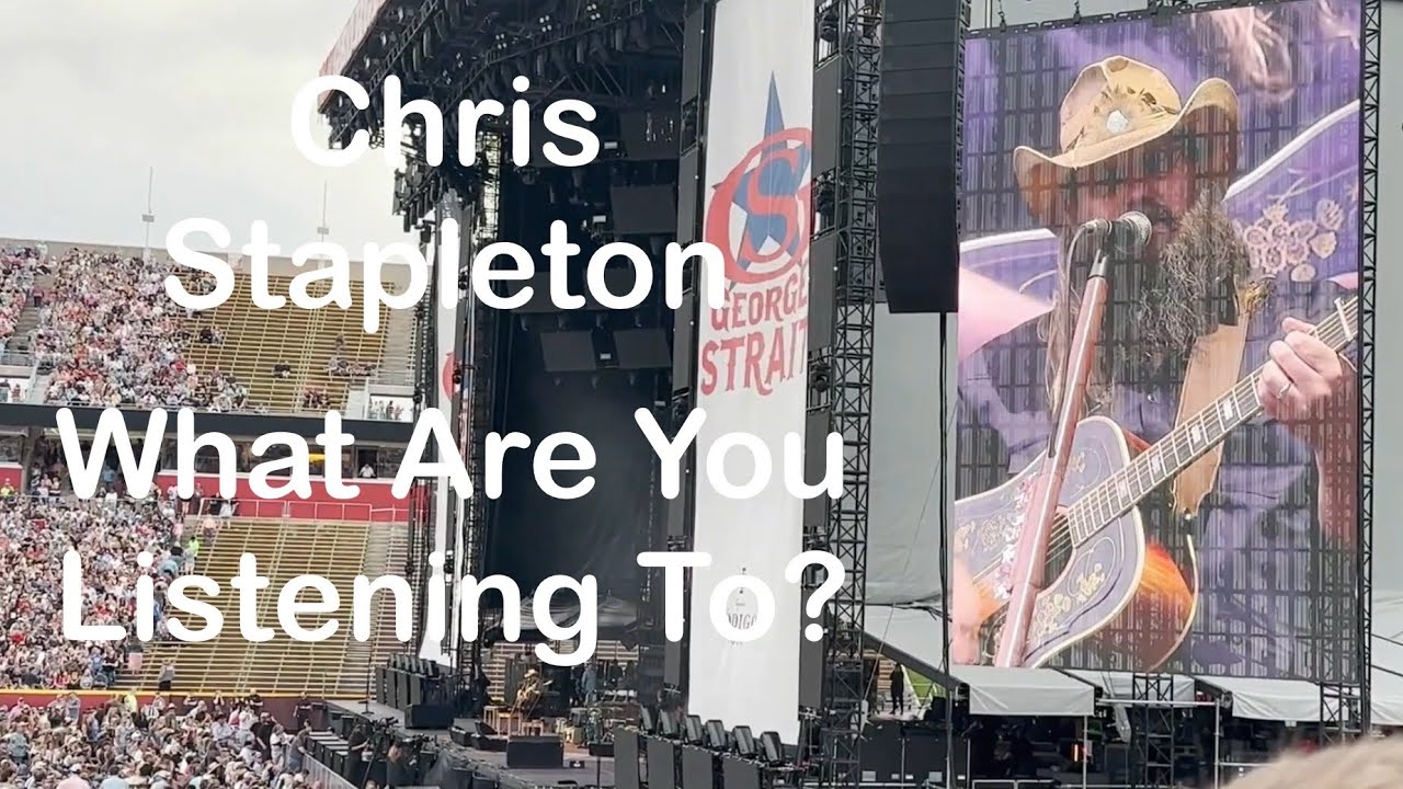 What Are You Listening To? | Chris Stapleton | With George Strait | Ames, IA | May 25, 2024 ...