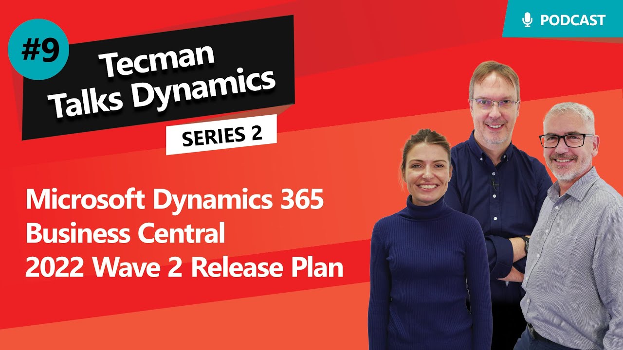 S2 Ep9: MSDyn365BC 2022 Wave 2 Release Plan | Tecman Talks Dynamics Series 2 - YouTube