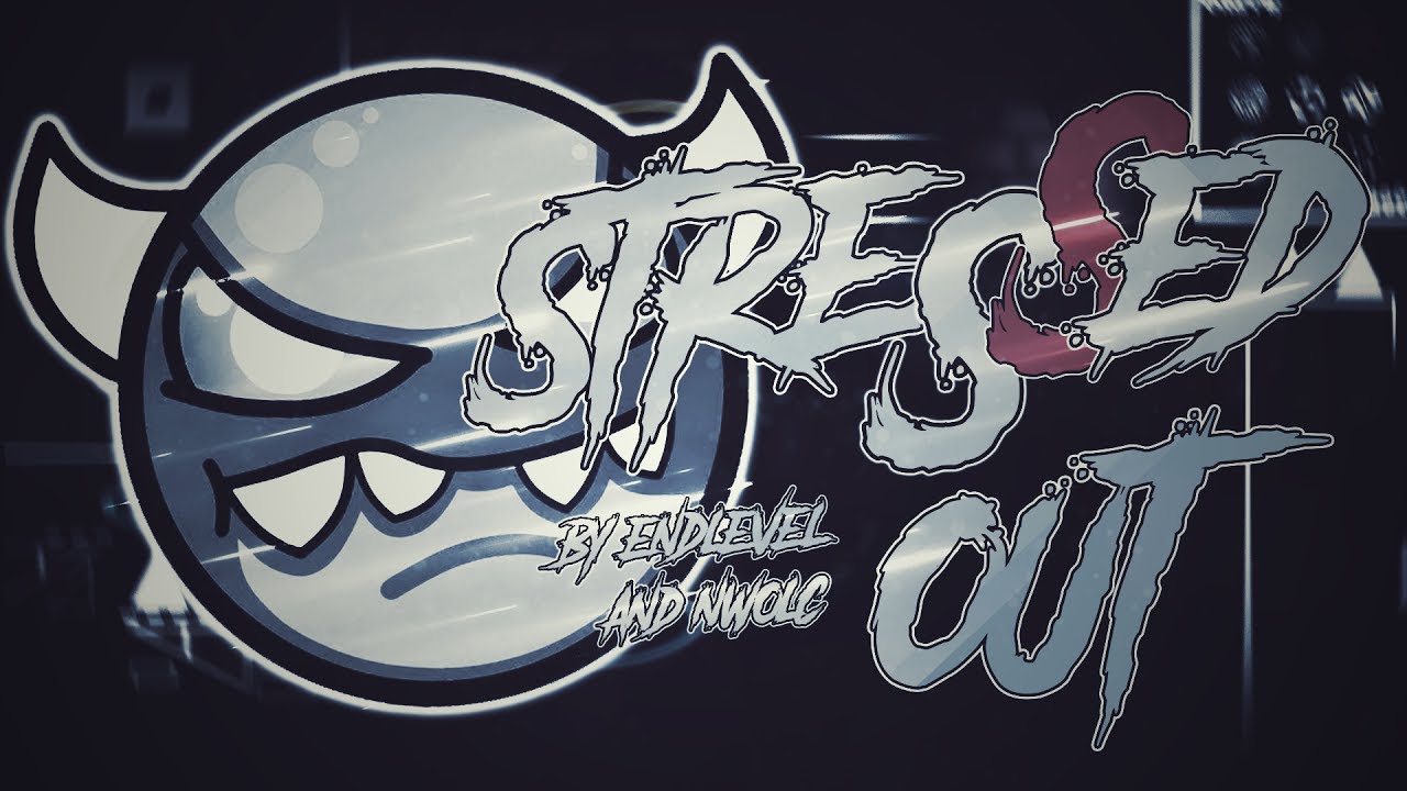 [Medium demon?] Stressed Out by EndLevel & Nwolc 100% (Easy demon imo ...