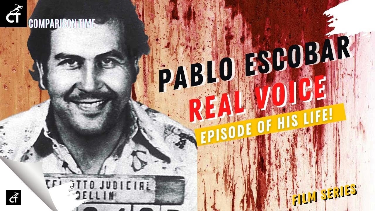 Pablo Escobar Original Voice and Episodes from his life-Comparsion Time ...
