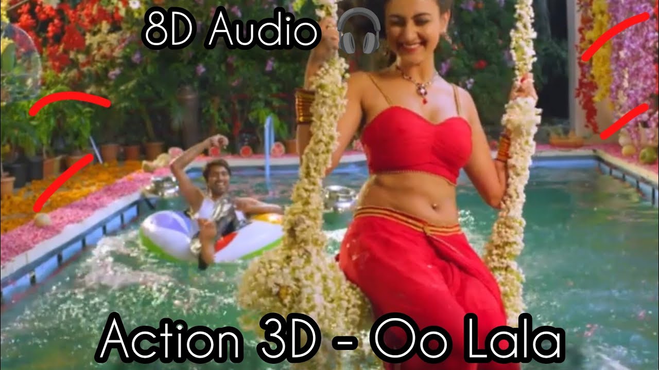 Action 3d Oo Lala 8d Audio Music Era Youtube 7096