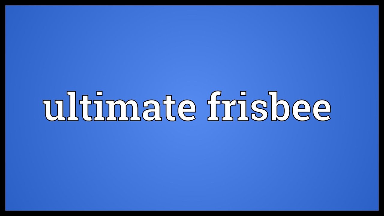 Ultimate frisbee Meaning - YouTube