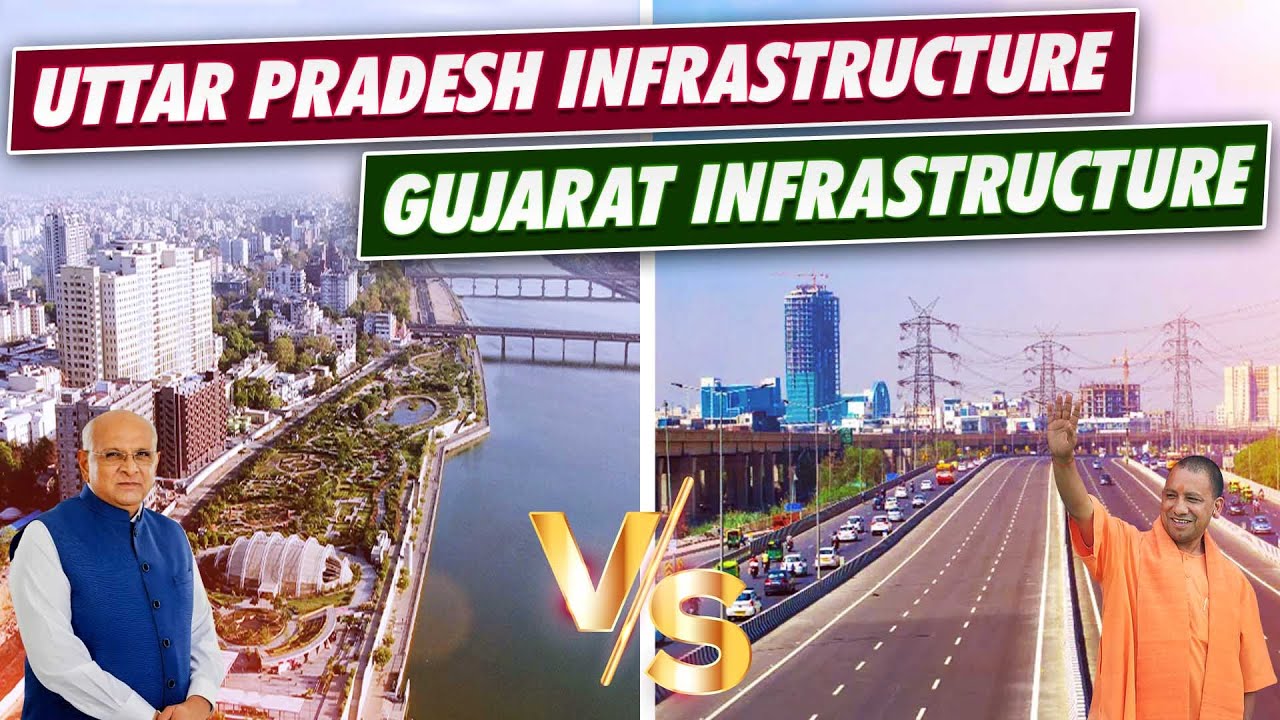 Uttar Pradesh Vs. Gujarat | Infrastructure | Economy | IT Sector ...