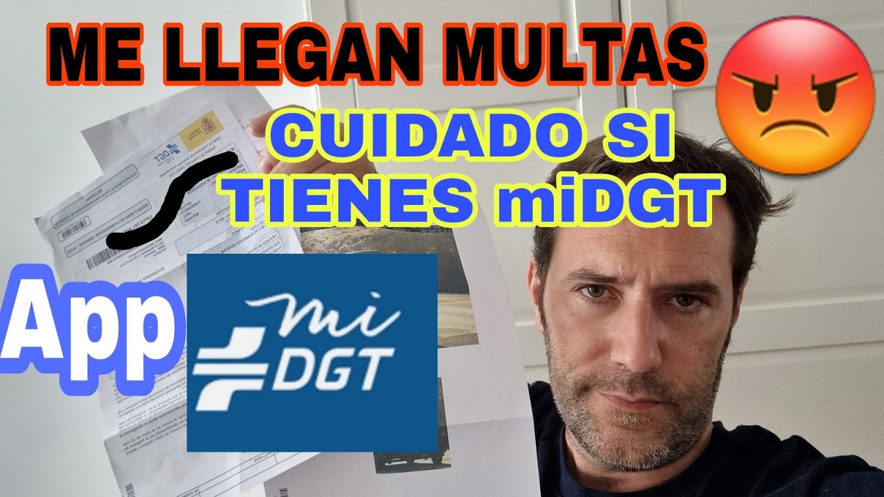 🟦 SI TIENES LA APP miDGT CUIDADO!! 😡MULTAS!!! MIRAD LO QUE ME HA PASADO - YouTube