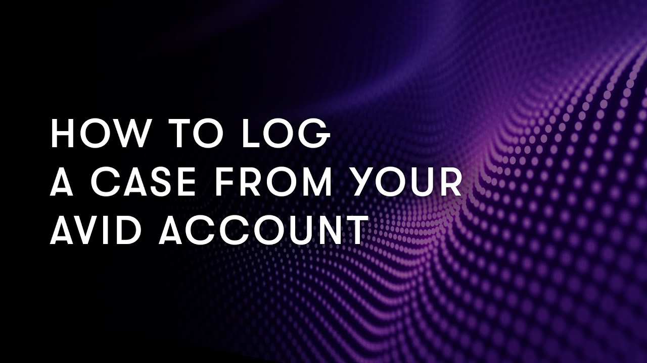 How to Log a Case from your Avid Account - YouTube
