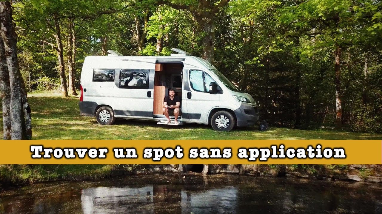 VAN LIFE trouver un SPOT SANS APPLICATION PARK4NIGHT - FOURGON AMENAGE ...