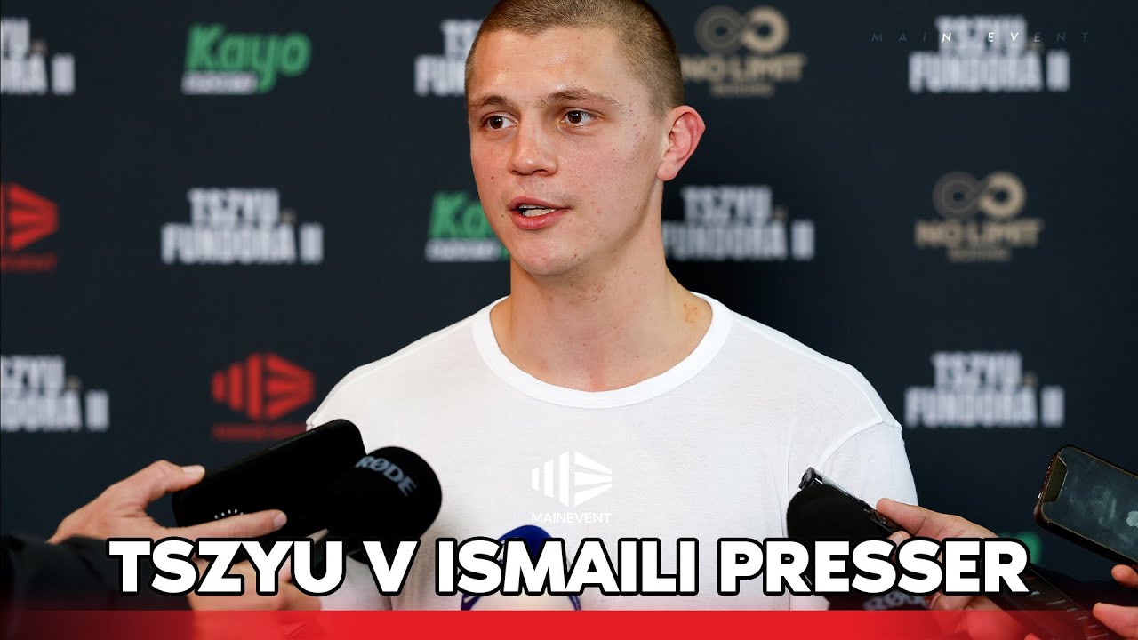 Nikita Tszyu v Lulzim Ismaili | Press Conference Live | Main Event ...