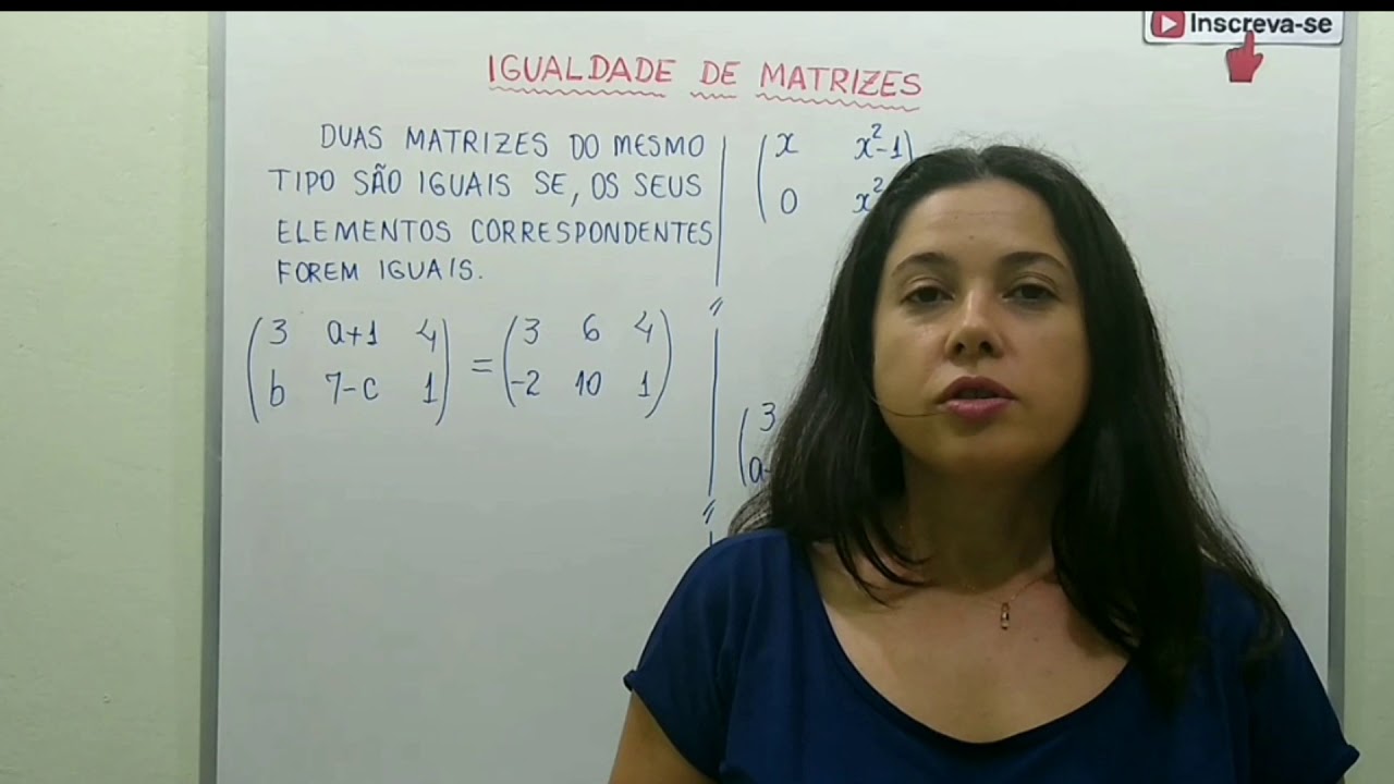 Matriz Transposta e Igualdade de Matrizes - YouTube