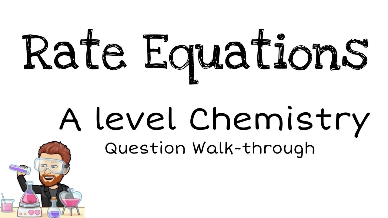 Rate Equations | A level Chemistry | Question Walkthrough - YouTube