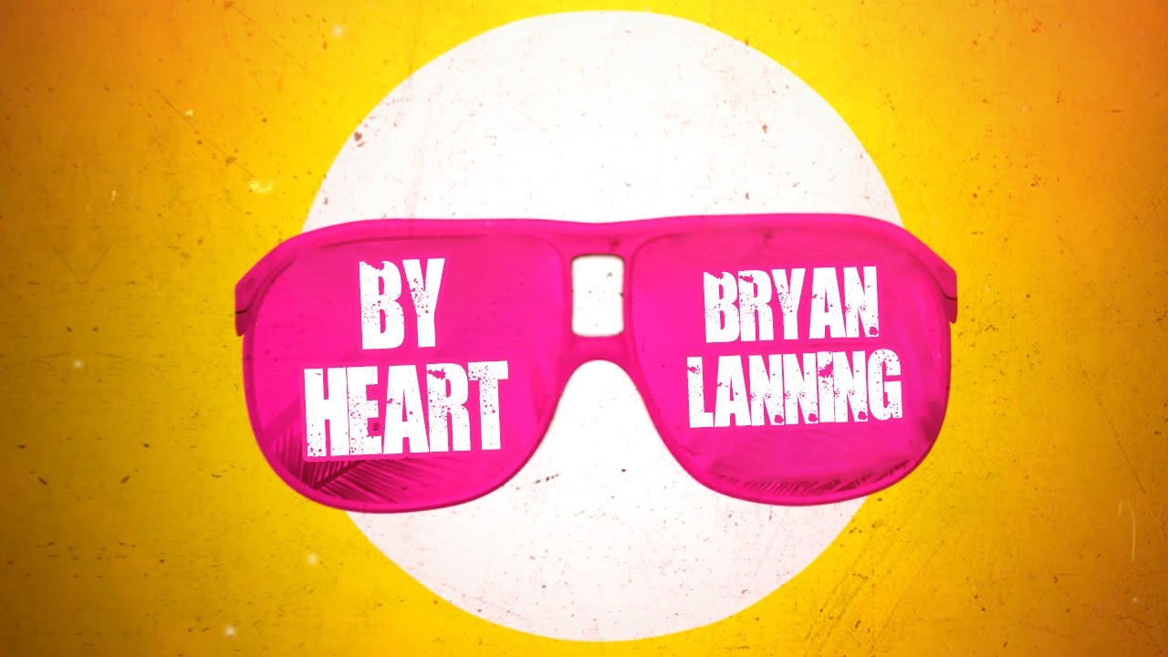 NEW SONG!! "By Heart - Bryan Lanning (Official Lyric Video)" - YouTube