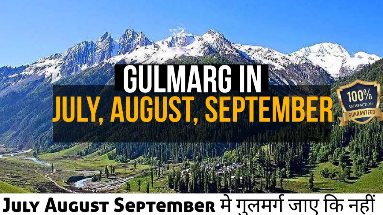 Gulmarg in July August September / full information /snow in gulmarg ...