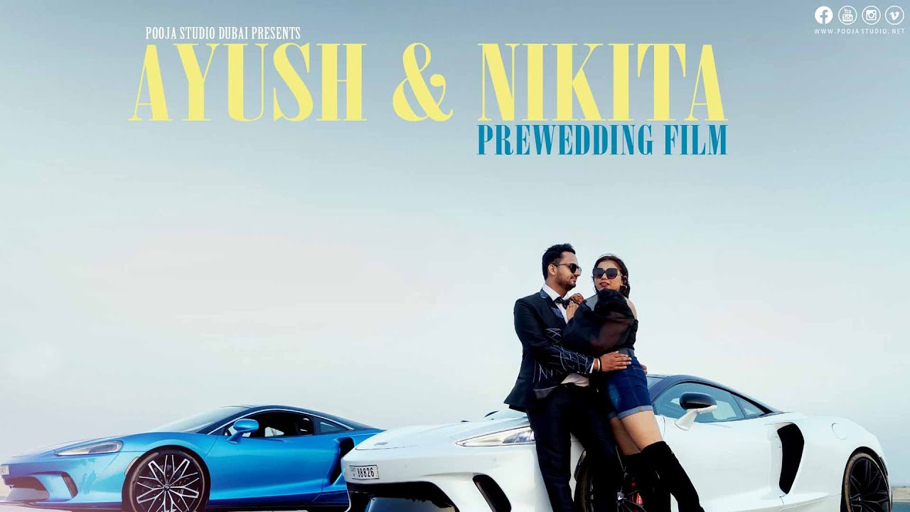 Aayush & Nikita || Best Pre Wedding 2023 || 4K || Dubai || Pooja Studio ...