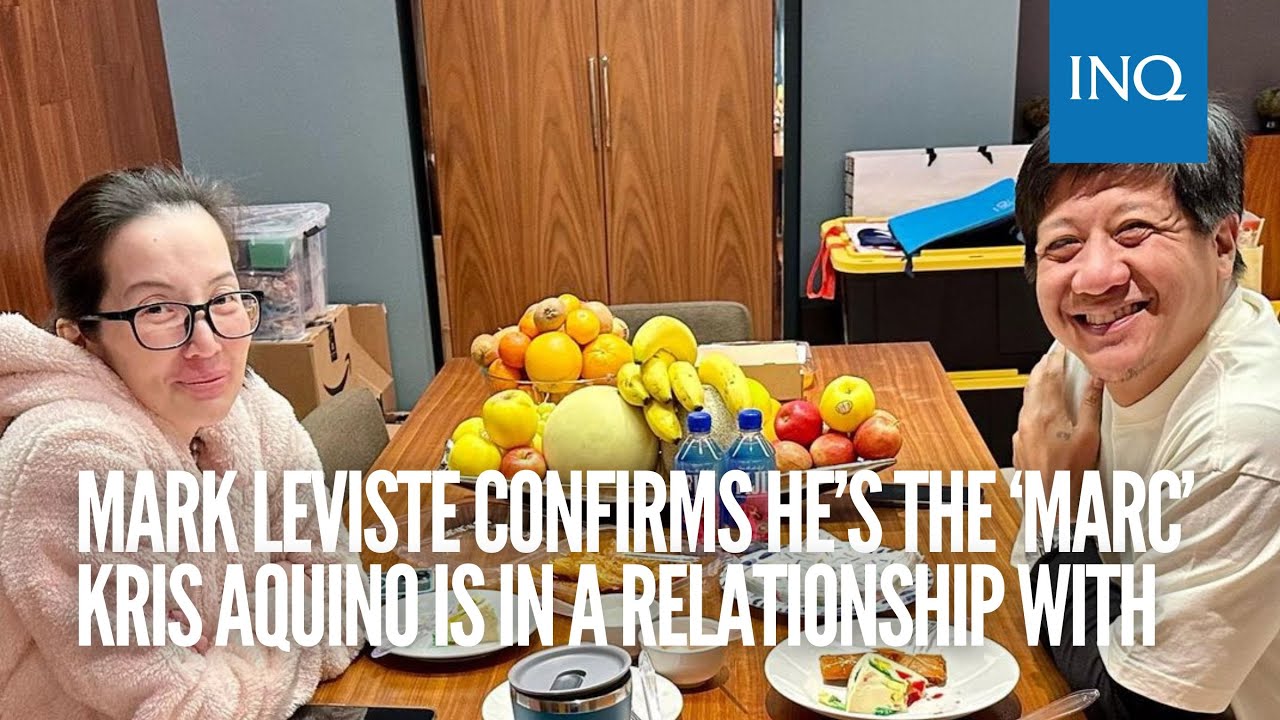 Mark Leviste confirms he’s the ‘Marc’ Kris Aquino is in a relationship ...