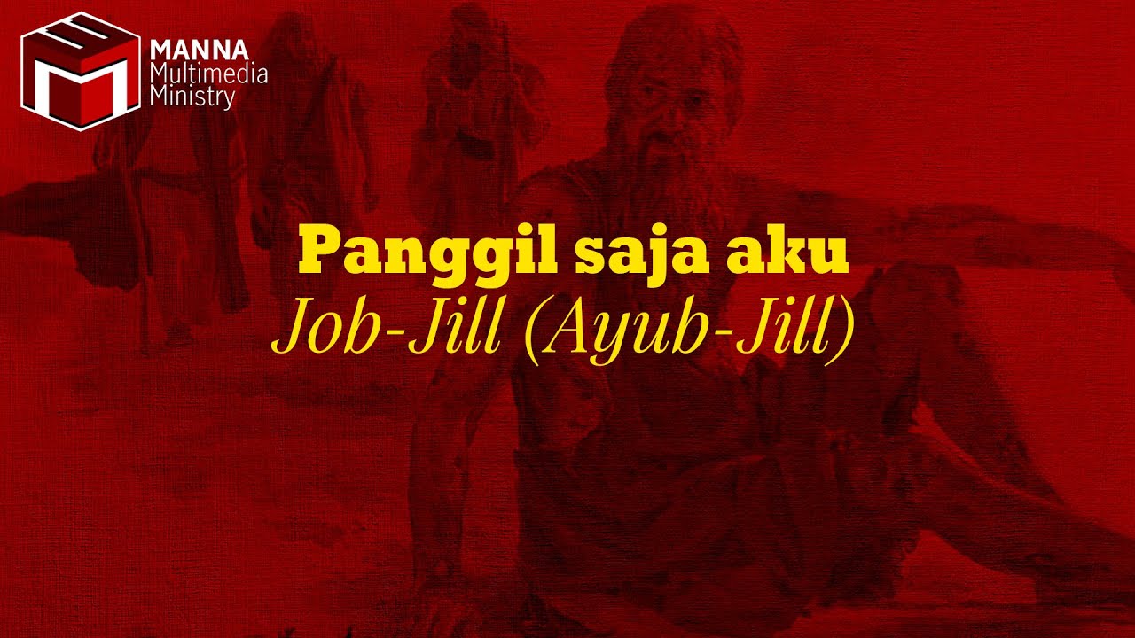 Panggil saja aku Job-Jill (Ayub-Jill) - YouTube