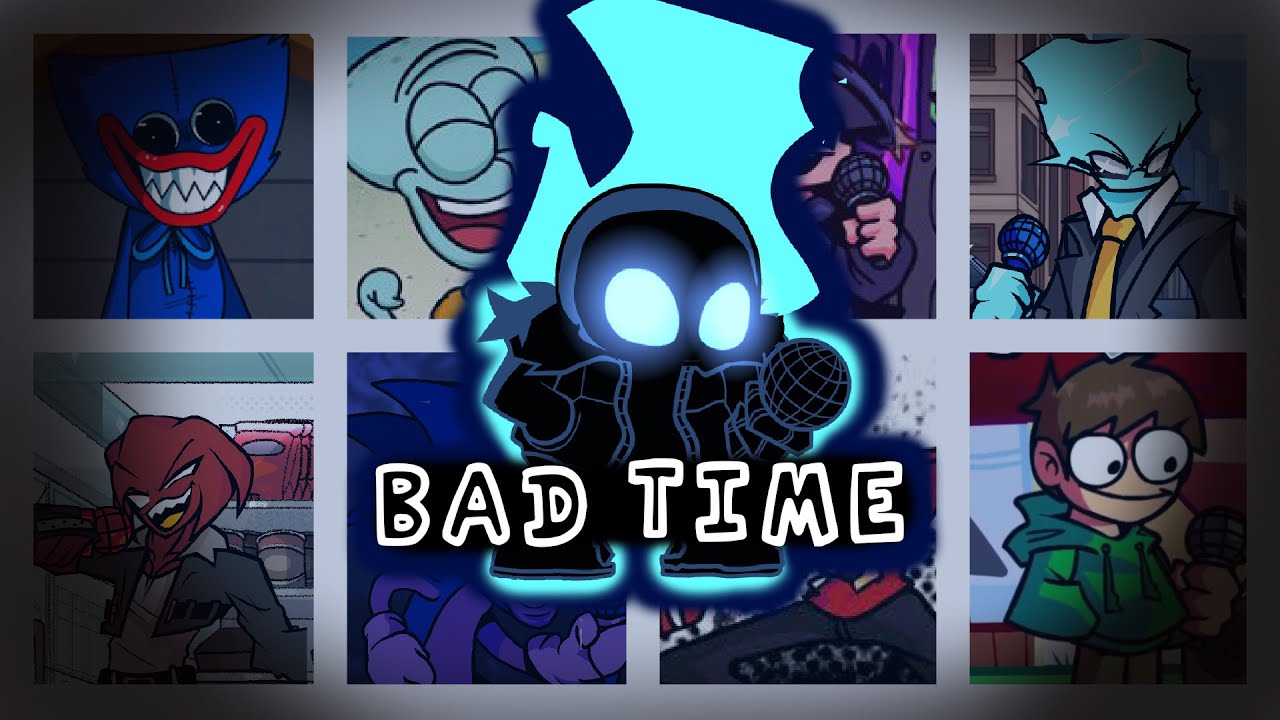 FNF Bad Time - But Everyone Is Having A VERY Bad Time (Bad Time But ...