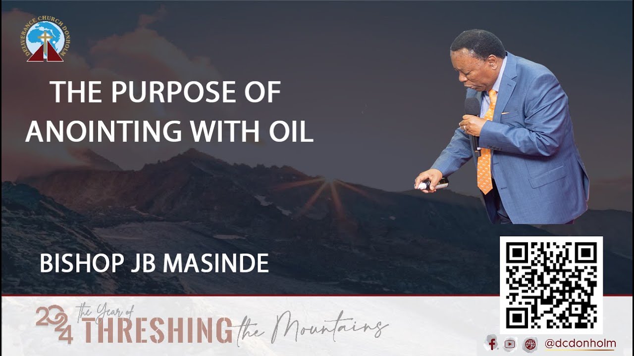 Bishop JB Masinde || The Purpose of Anointing with Oil || 21st Jan 2024 ...