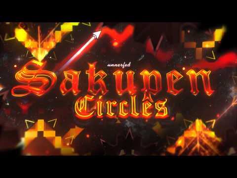 [UNNERFED] SAKUPEN CIRCLES 100%