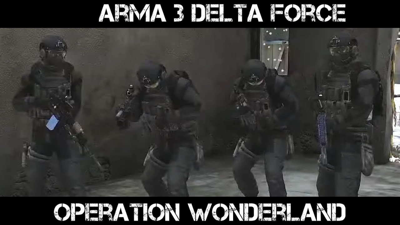 ArmA 3 Delta Force Gameplay - Operation Wonderland - YouTube