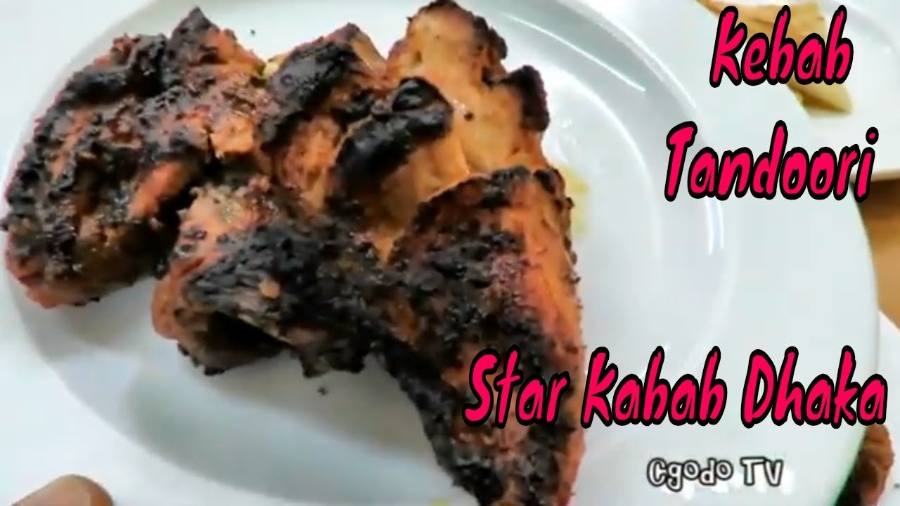 Eating Kebab and Tandoori In Star Kabab Dhaka Bangladesh - YouTube