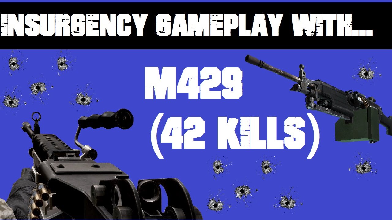 Insurgency Gameplay With M429 (42 Kills) 1080p60FPS - YouTube