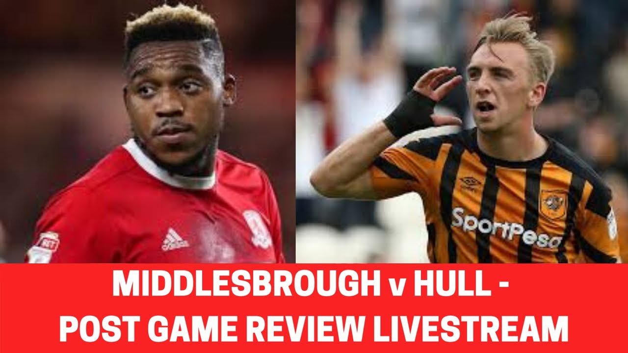 Boro v Hull - Post Match Review LiveStream - YouTube